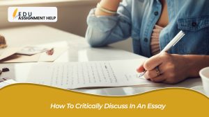 How To Critically Discuss In An Essay | EDU Assignments Help